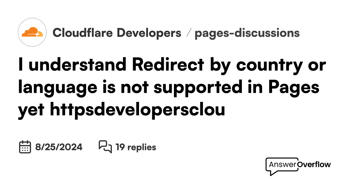 I understand Redirect by country or language is not supported in Pages yet: https://developers ...