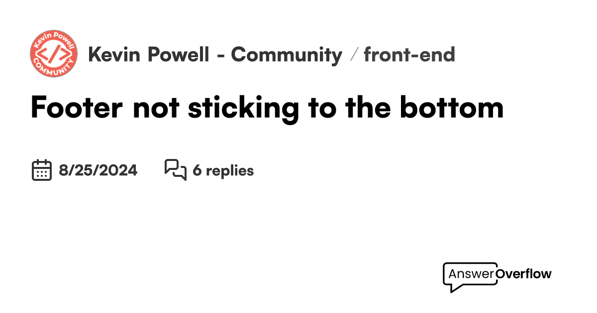 Footer not sticking to the bottom - Kevin Powell - Community