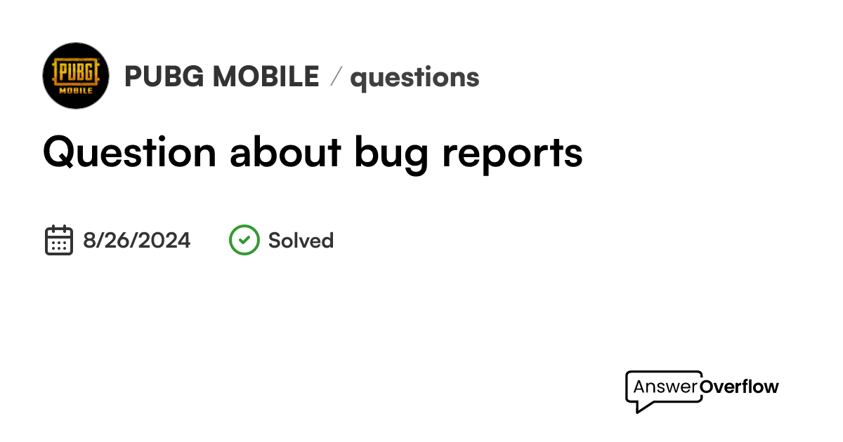 Question about bug reports - PUBG MOBILE