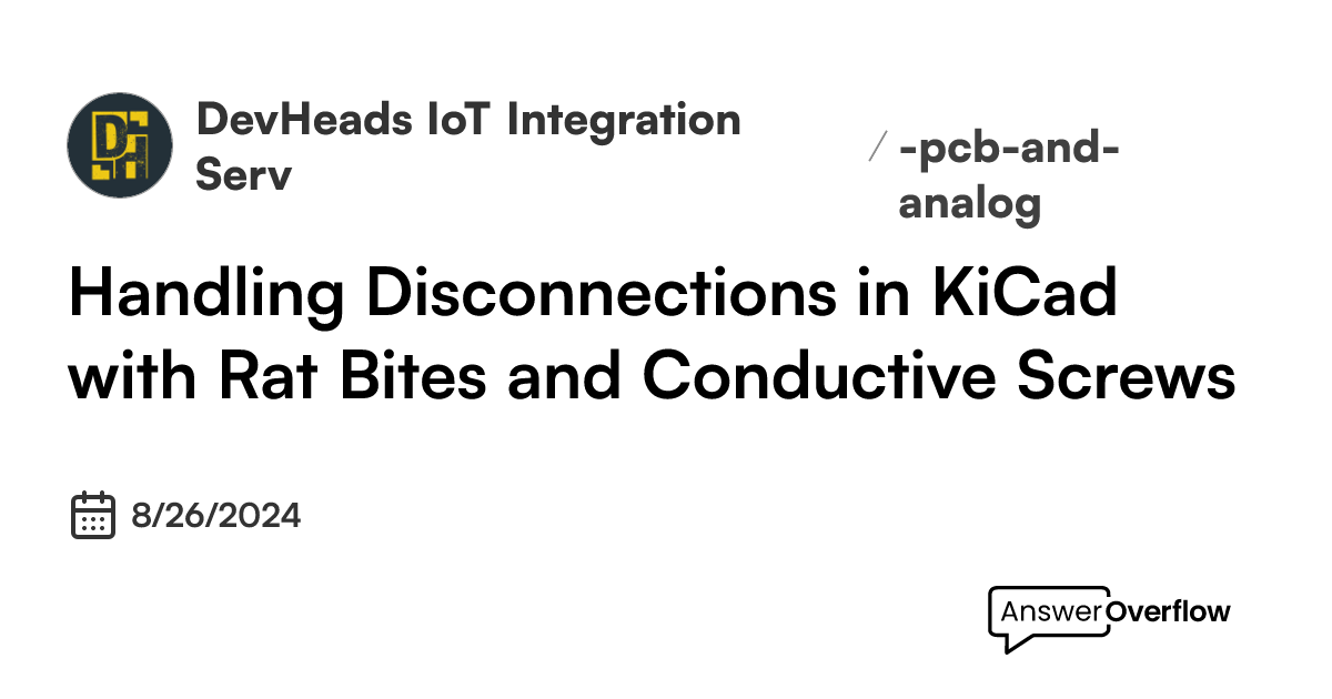 Handling Disconnections in KiCad with Rat Bites and Conductive Screws ...