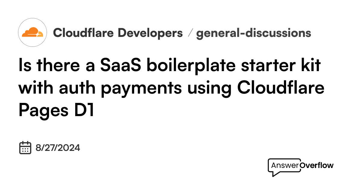 Is there a SaaS boilerplate / starter kit with auth & payments using Cloudflare Pages & D1 ...