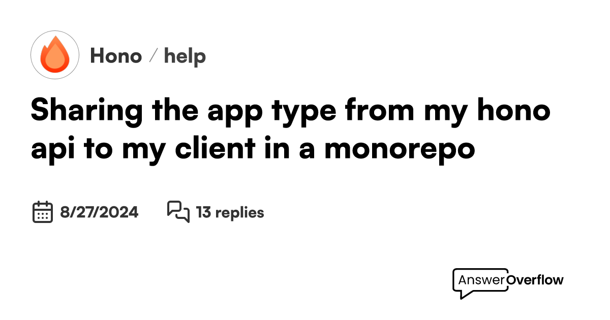 Sharing the app type from my hono api to my client in a monorepo - Hono