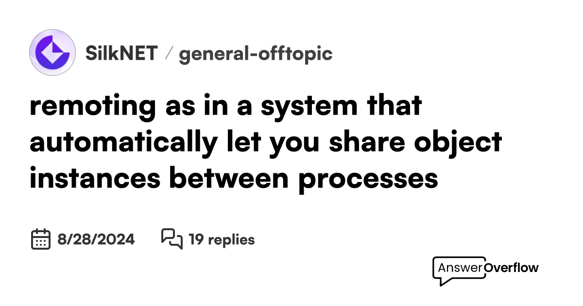 remoting as in a system that automatically let you share object instances between processes ...