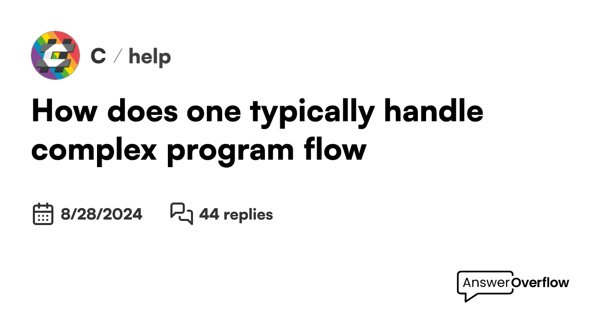 How does one typically handle complex program flow? - C#