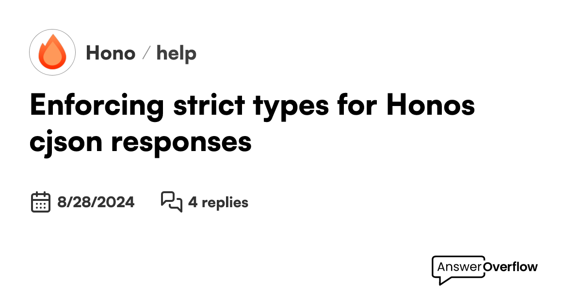 Enforcing strict types for Hono's c.json() responses? - Hono