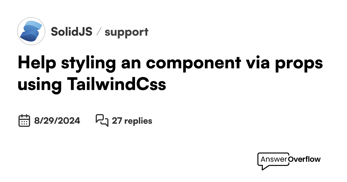 Help styling an component via props using TailwindCss. - SolidJS