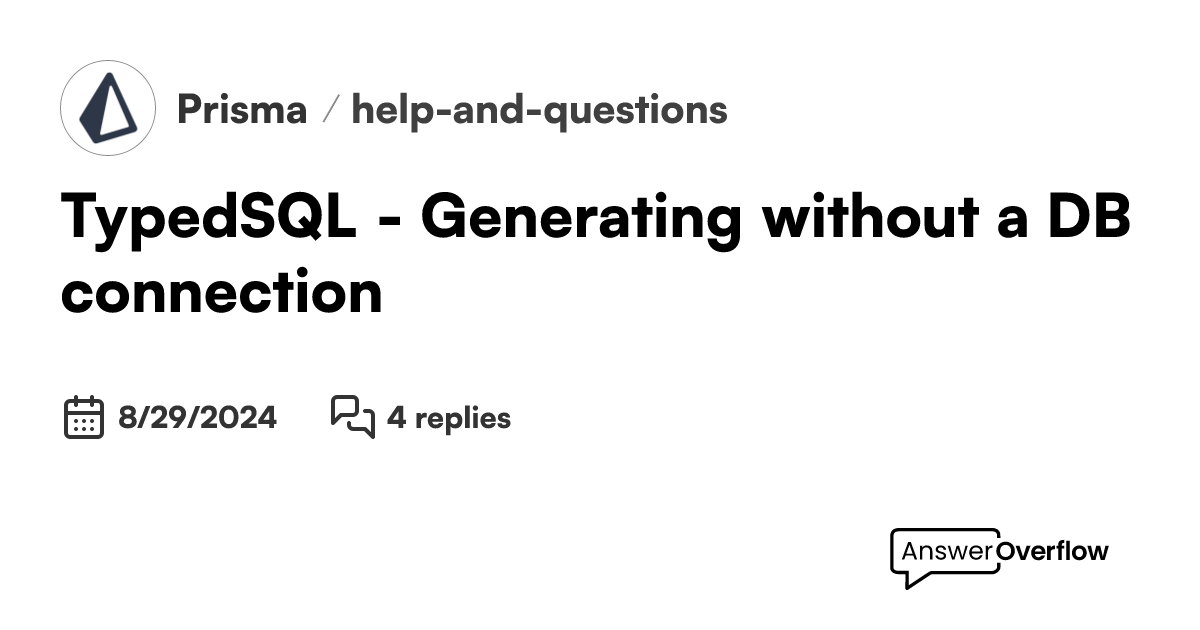 TypedSQL - Generating without a DB connection - Prisma