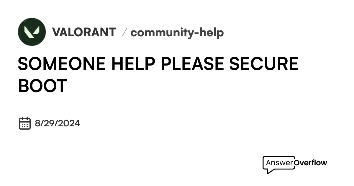 SOMEONE HELP PLEASE! (SECURE BOOT) - VALORANT