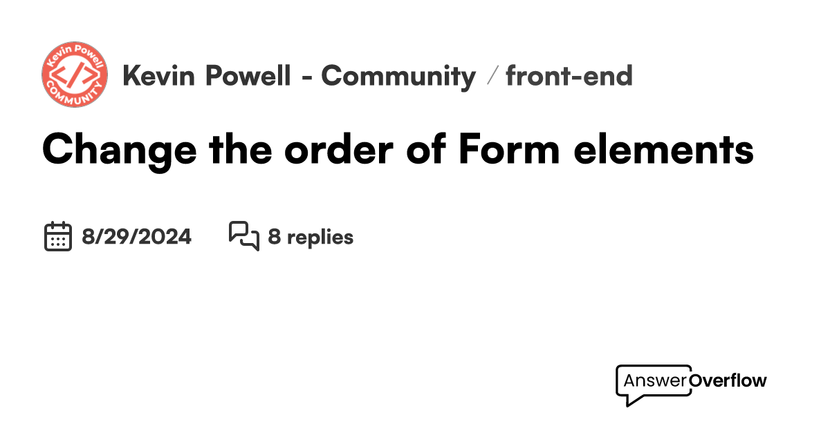 Change the order of elements - Kevin Powell - Community