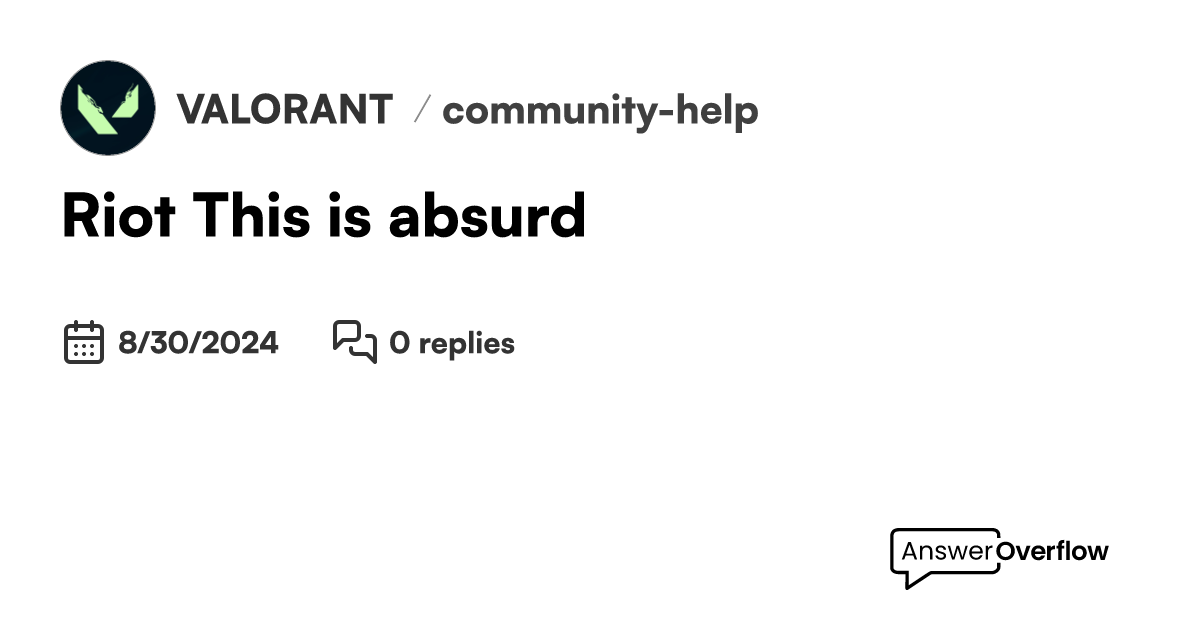 Riot, This is absurd - VALORANT