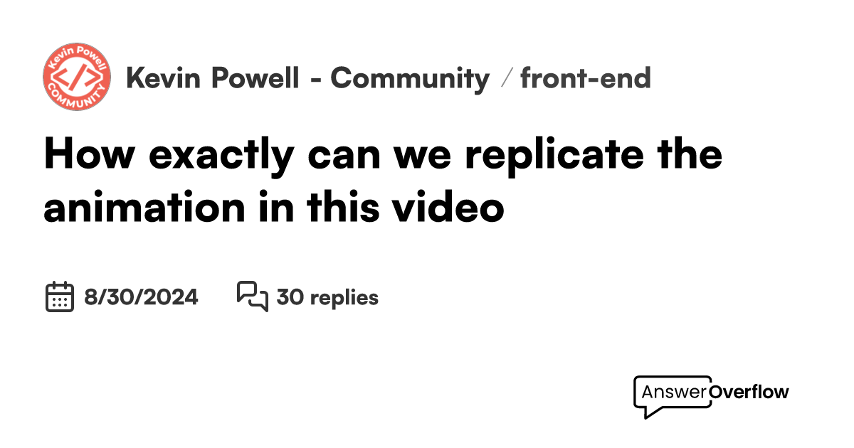 How exactly can we replicate the animation in this video? - Kevin Powell - Community