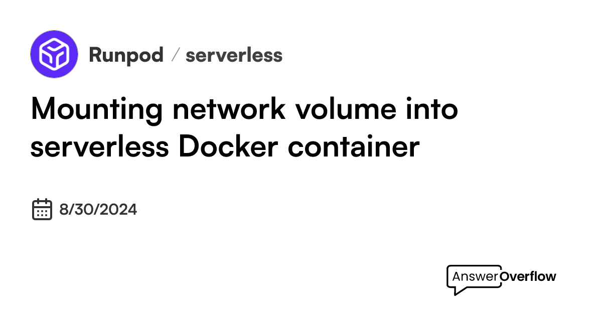 Mounting network volume into serverless Docker container - Runpod