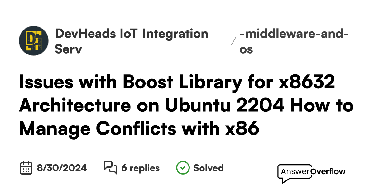 Issues with Boost Library for x86_32 Architecture on Ubuntu 22.04 – How to Manage Conflicts with ...