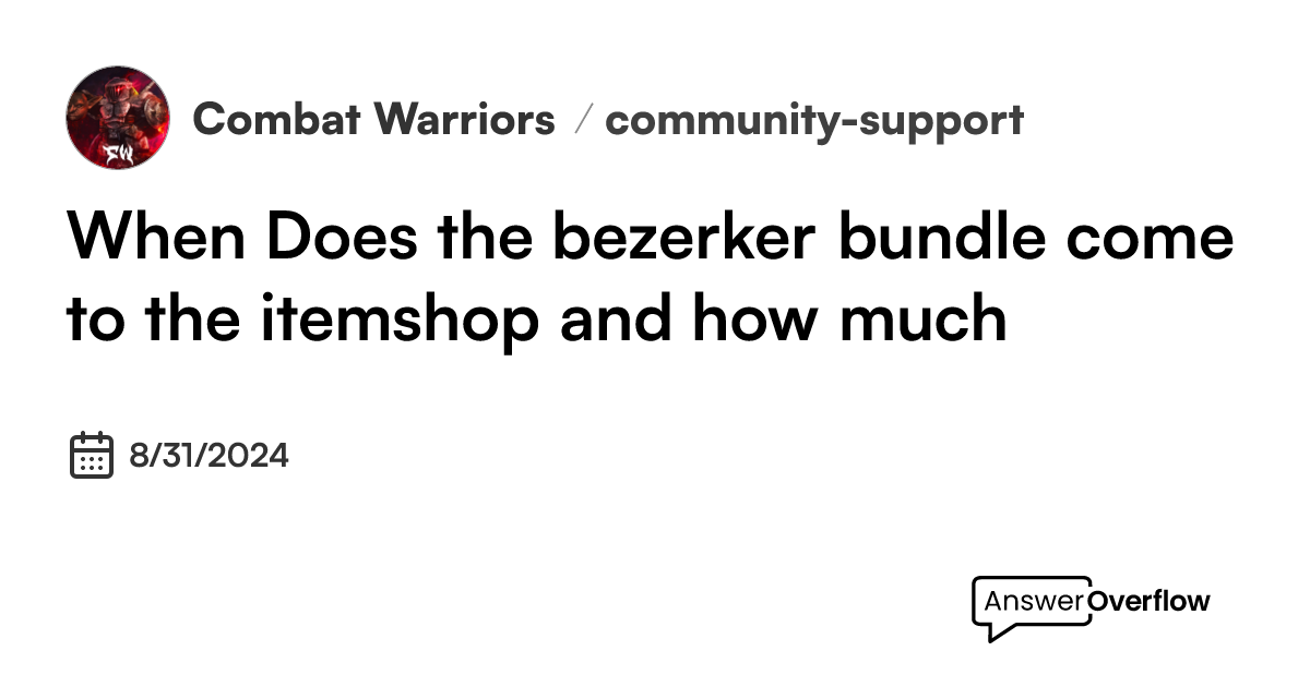 When Does the bezerker bundle come to the itemshop and how much ...
