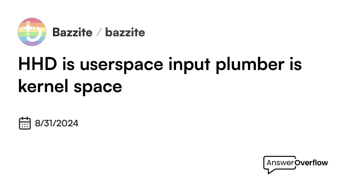 HHD is userspace, input plumber is kernel space - Universal Blue