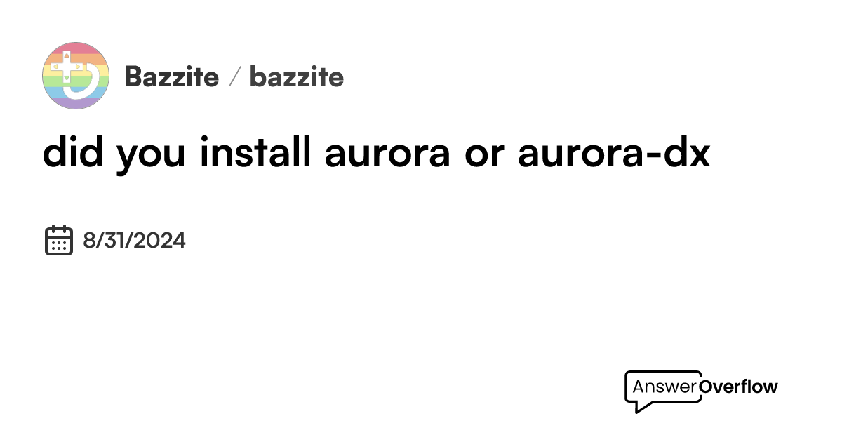 did you install aurora or aurora-dx - Universal Blue