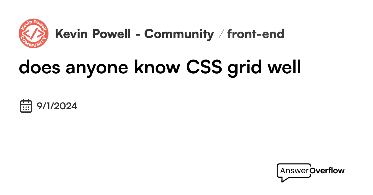 does anyone know CSS grid well? - Kevin Powell - Community