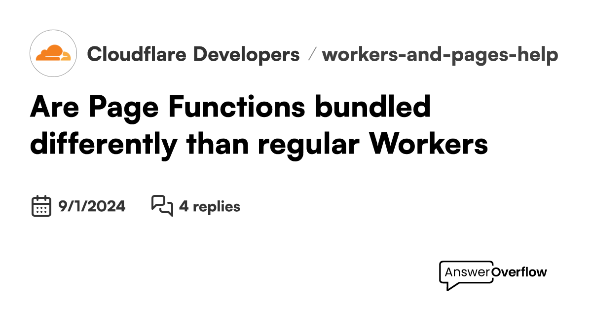 Are Page Functions bundled differently than regular Workers? - Cloudflare Developers