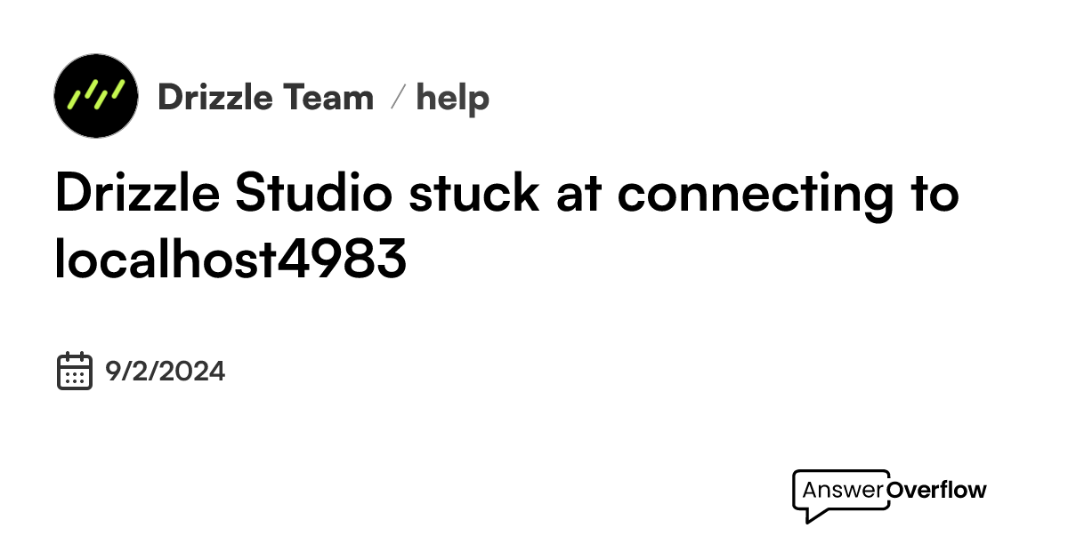 Drizzle Studio stuck at 'connecting to localhost:4983' - Drizzle Team