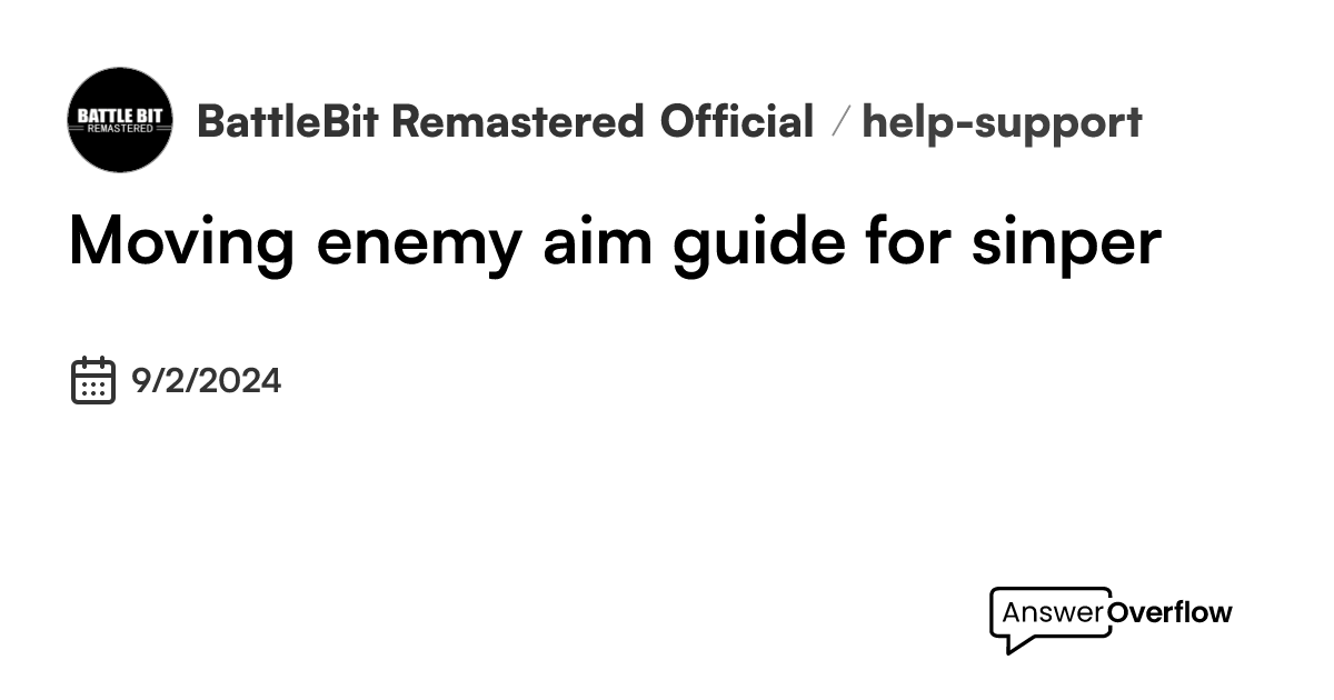 Moving enemy aim guide for sinper? - BattleBit Remastered Official