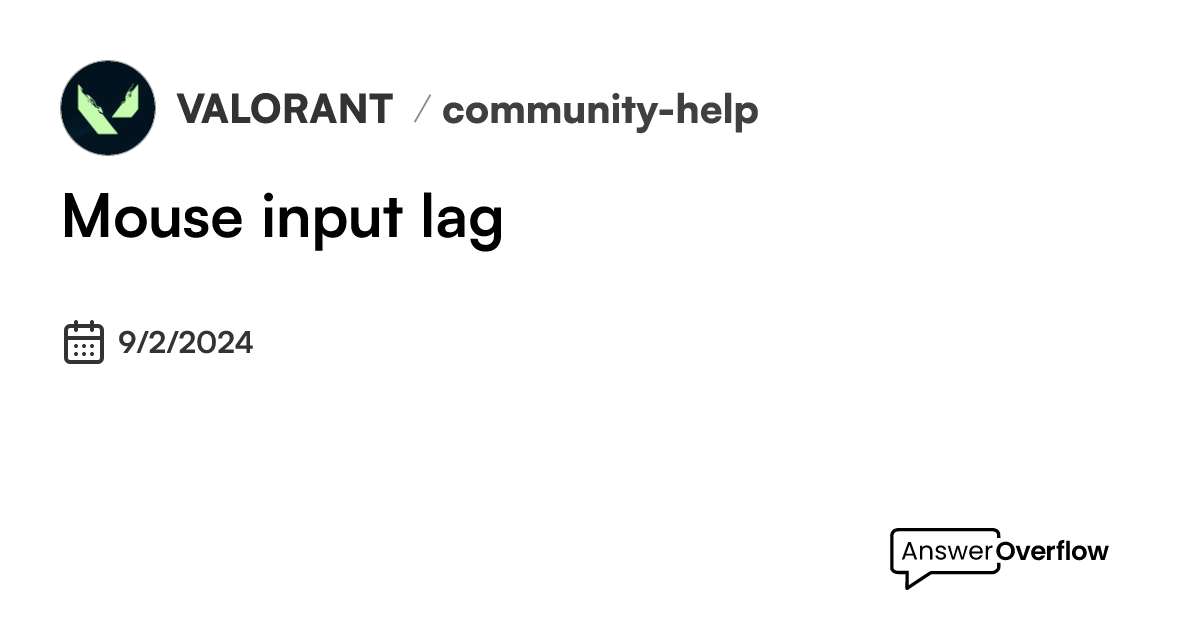 Mouse input lag - VALORANT