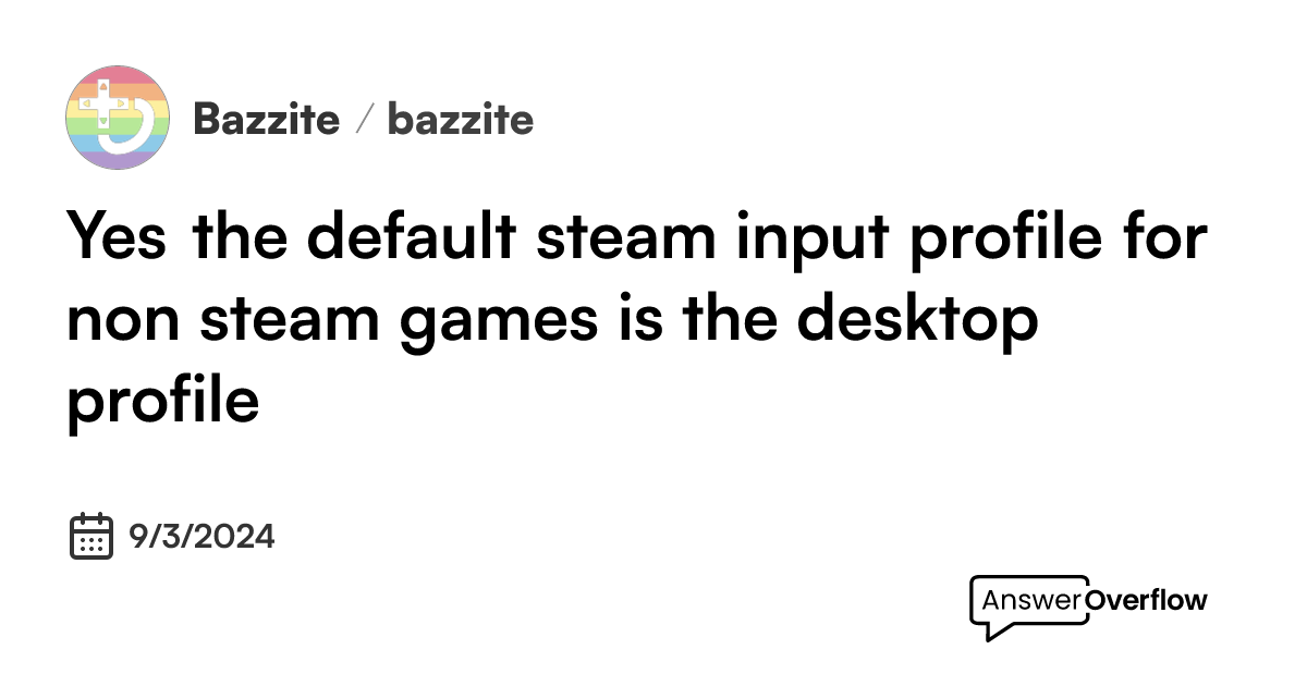 Yes the default steam input profile for non steam games is the desktop ...
