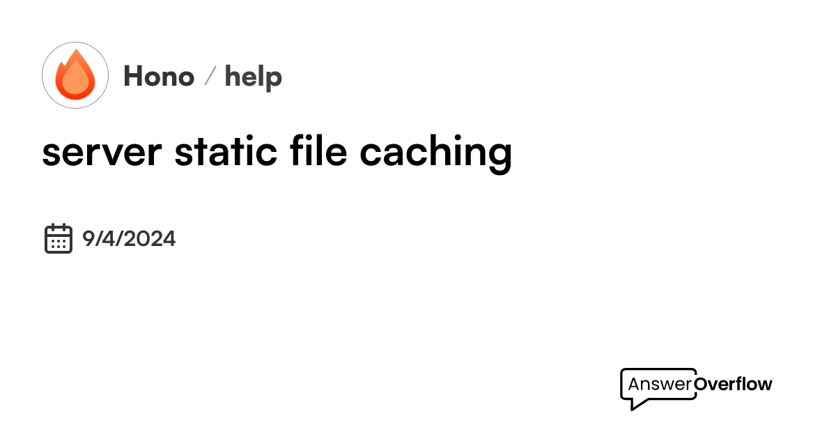 server static file + caching - Hono