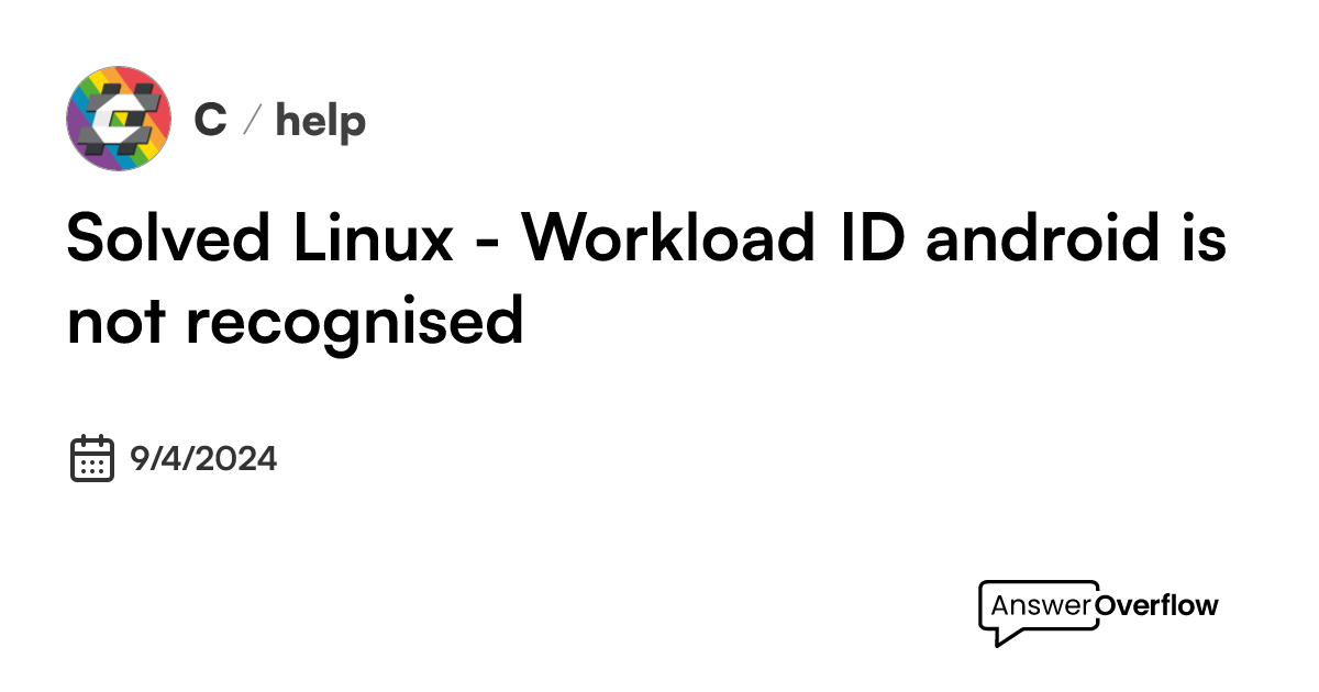 [Solved] Linux - Workload ID android is not recognised - C#