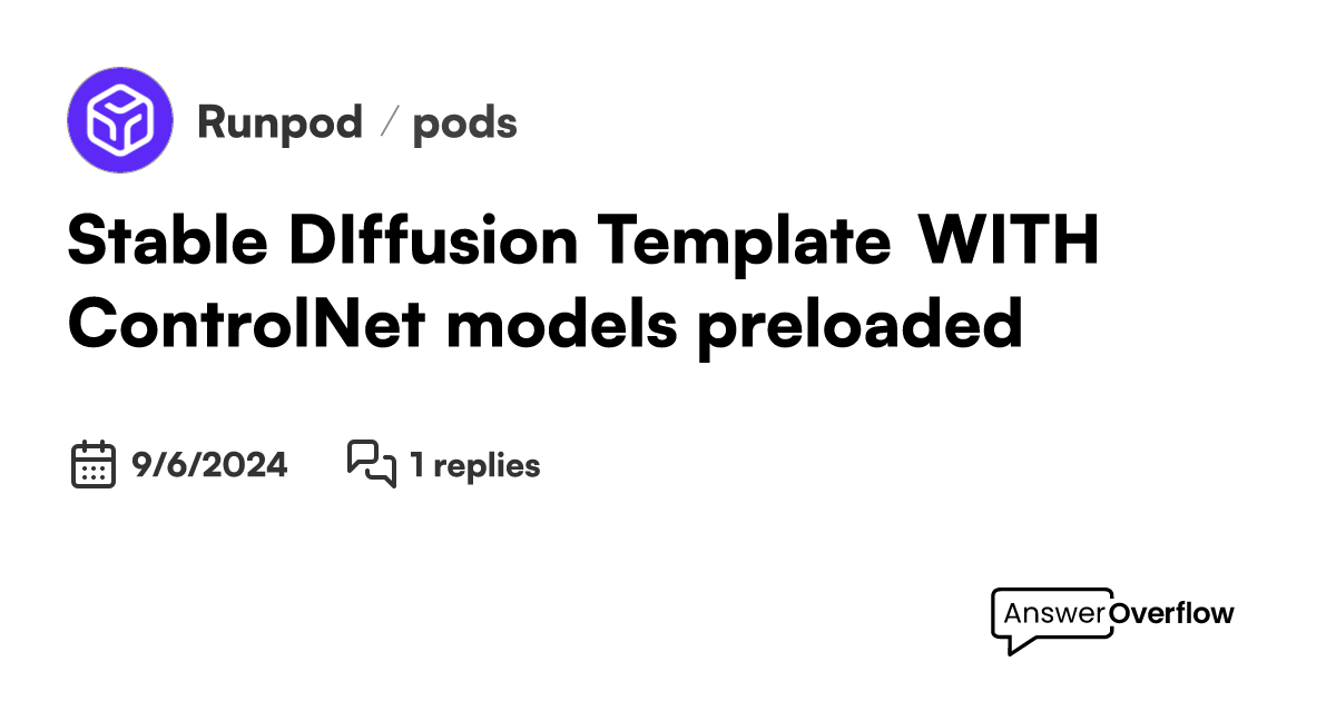 Stable DIffusion Template WITH ControlNet models preloaded? - RunPod