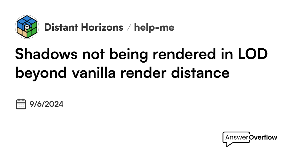 Shadows not being rendered in LOD beyond vanilla render distance ...