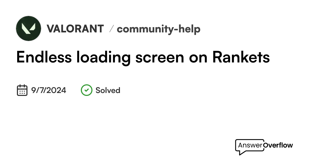 Endless loading screen on Rankets - VALORANT