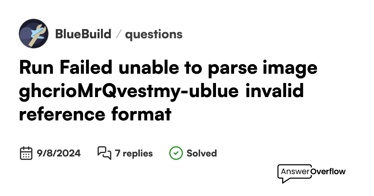 Run Failed: unable to parse image ghcr.io/MrQvest/my-ublue invalid reference format - BlueBuild