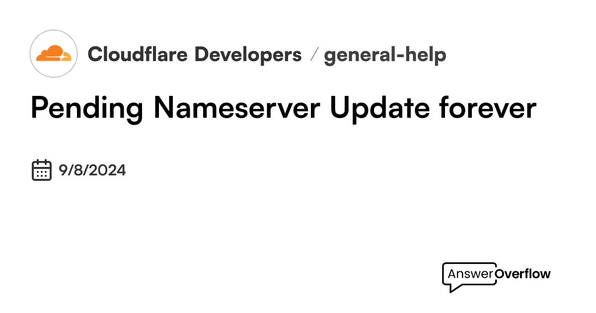 Pending Nameserver Update forever - Cloudflare Developers