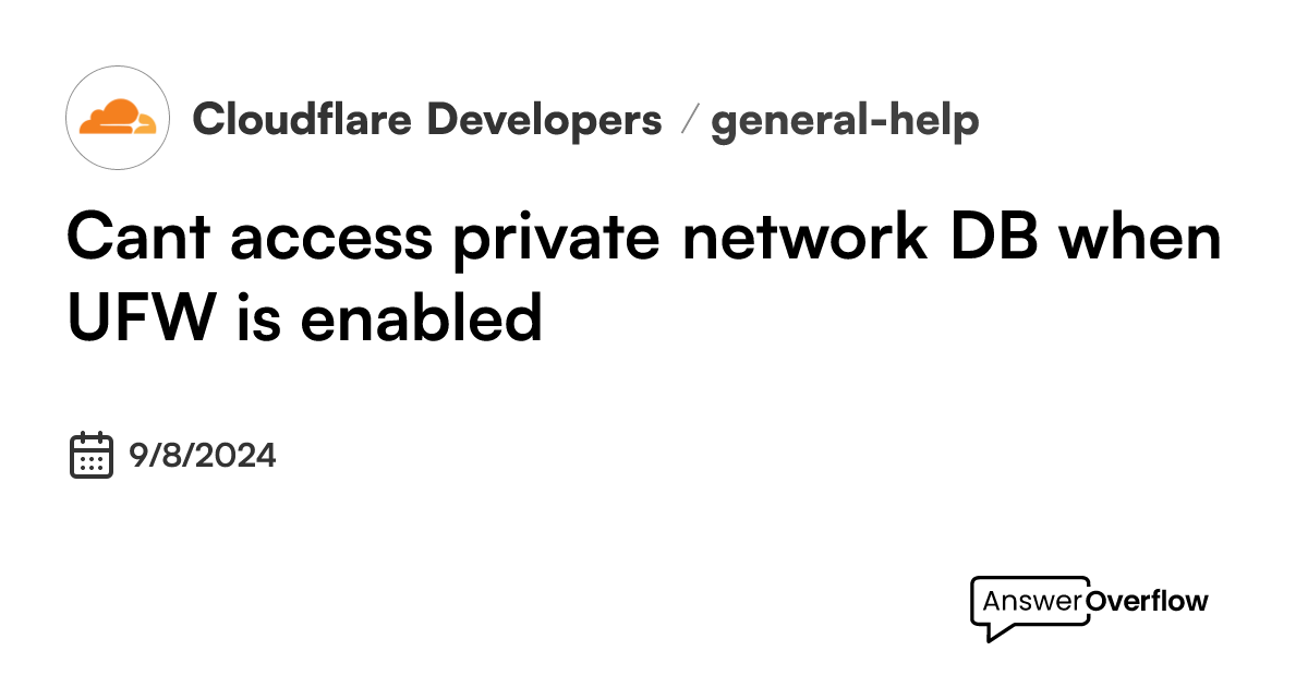 Can't access private network DB when UFW is enabled - Cloudflare Developers