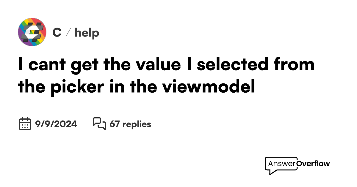 I Cant Get The Value I Selected From The Picker In The Viewmodel C