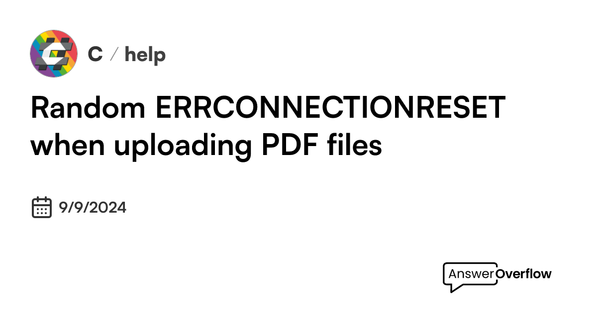 Random ERR_CONNECTION_RESET when uploading PDF files - C#