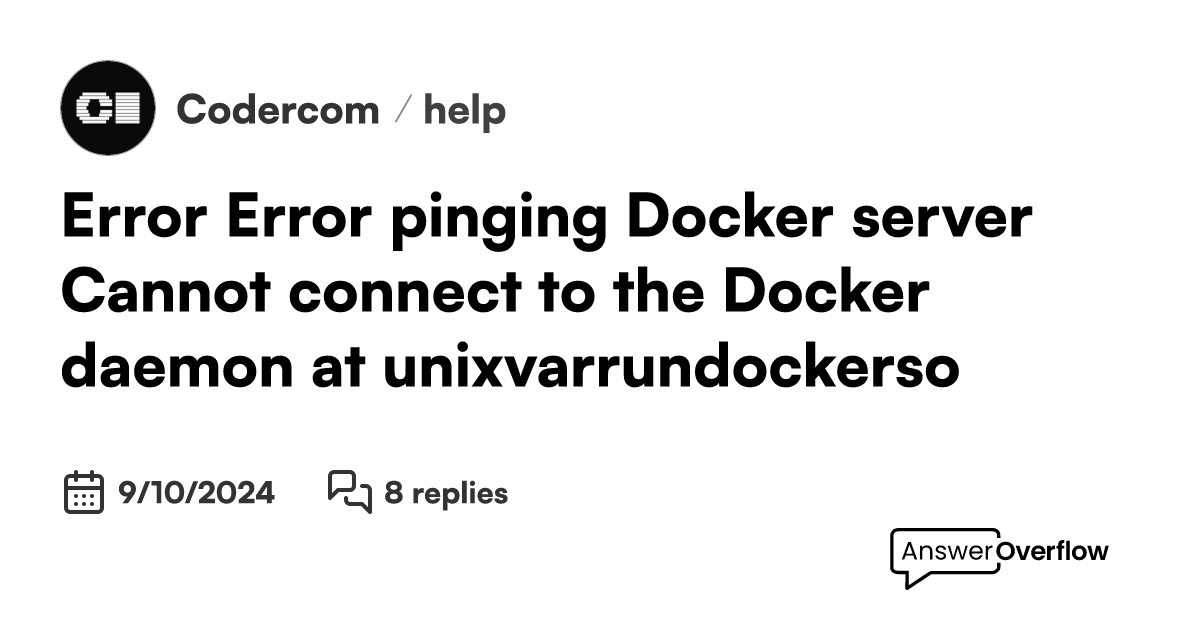 Error: Error pinging Docker server: Cannot connect to the Docker daemon at unix:///var/run ...