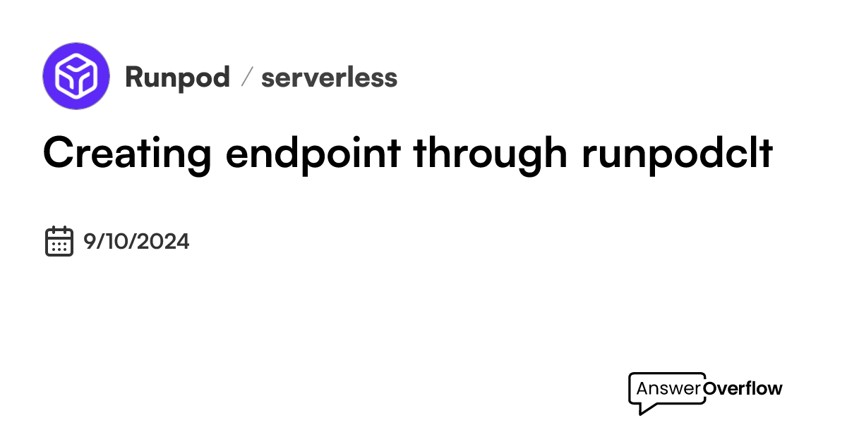 Creating endpoint through runpodclt - RunPod