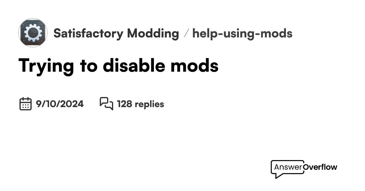 Trying to disable mods - Satisfactory Modding