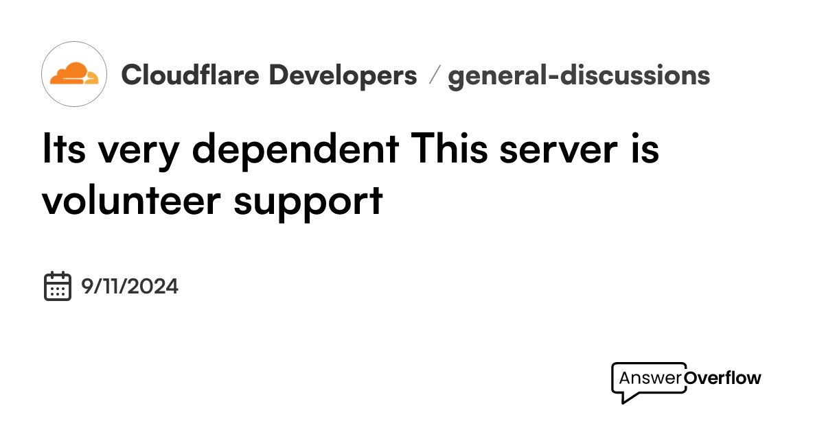 It’s very dependent. This server is volunteer support - Cloudflare ...
