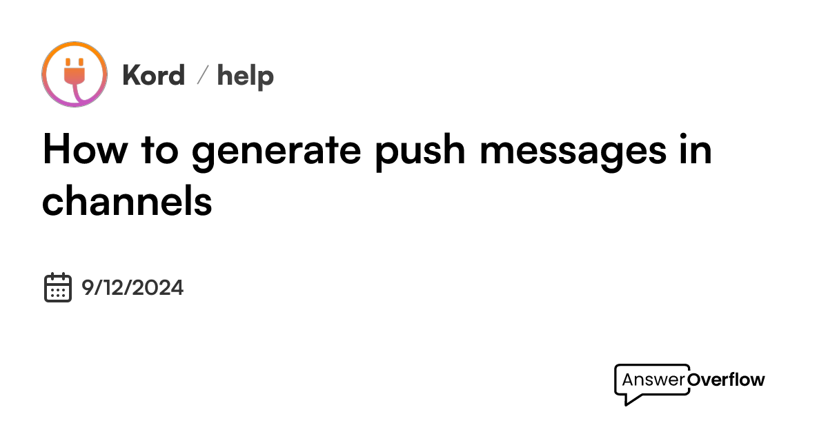 How to generate push messages in channels? - Kord