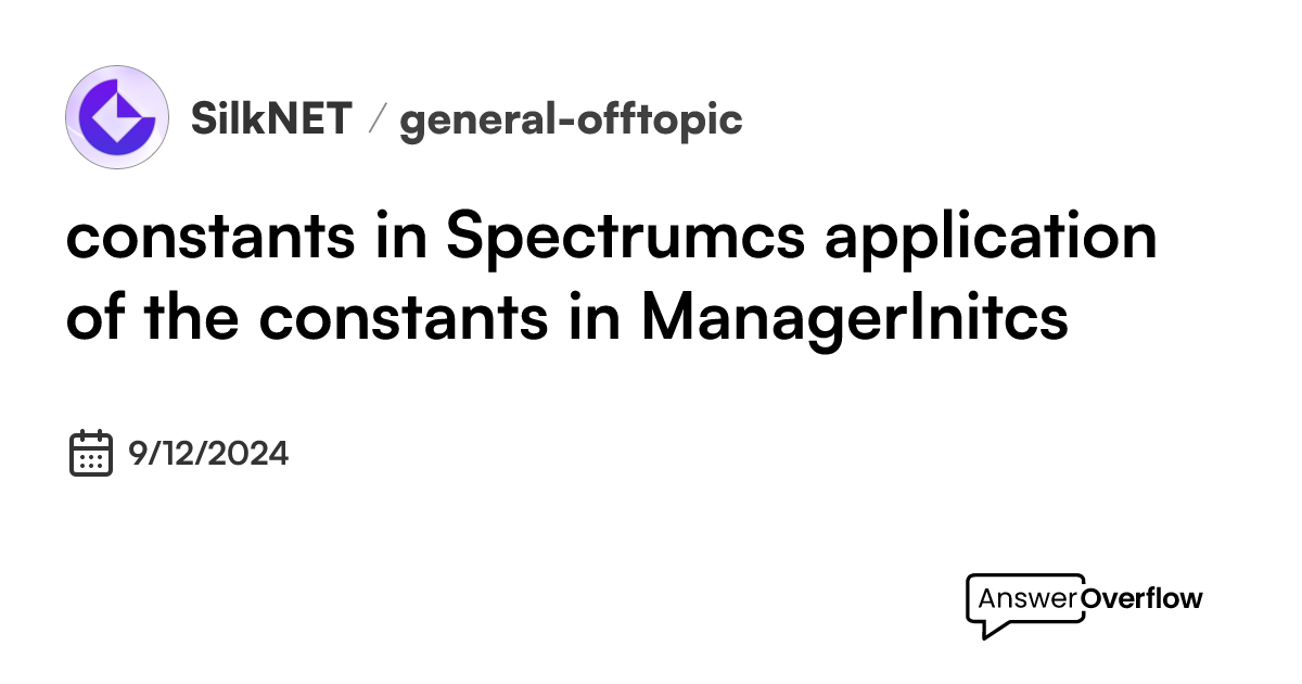 constants in Spectrum.cs & application of the constants in Manager.Init.cs - Silk.NET