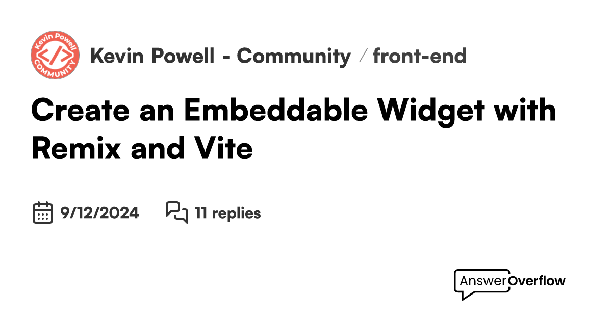 Create an Embeddable Widget with Remix and Vite - Kevin Powell - Community