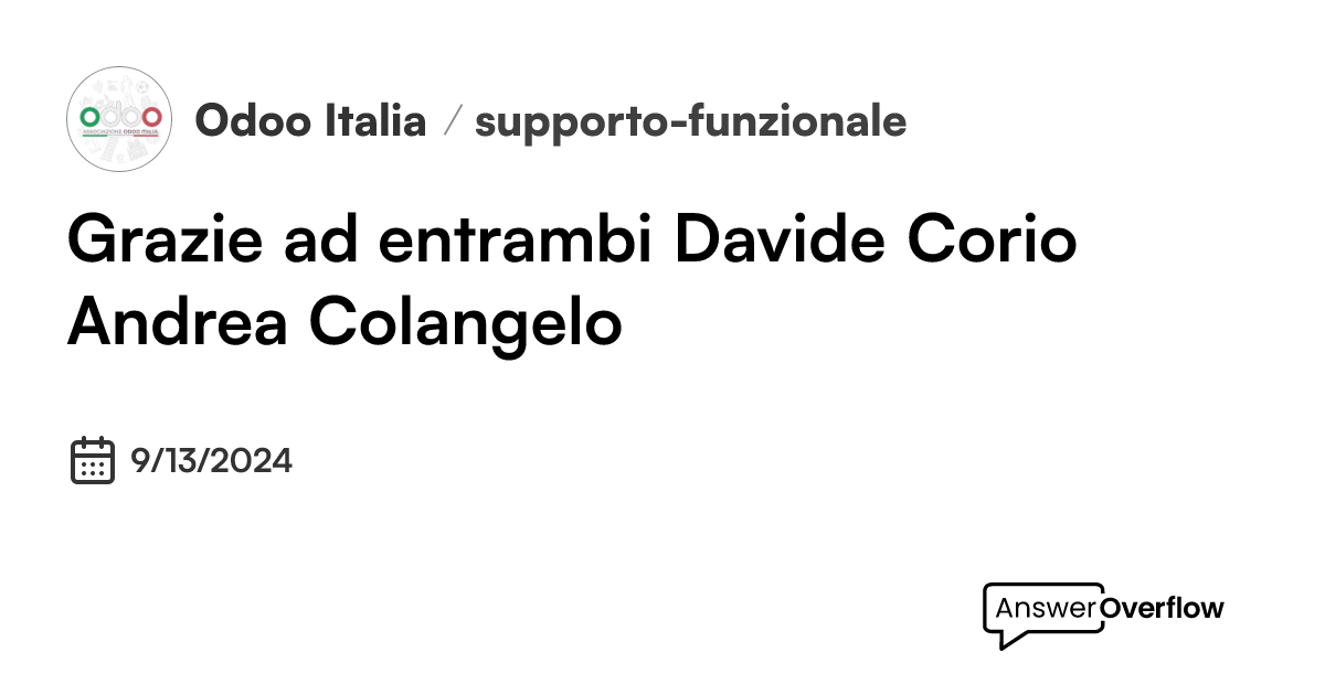 Grazie ad entrambi @Davide Corio @Andrea Colangelo - Odoo Italia
