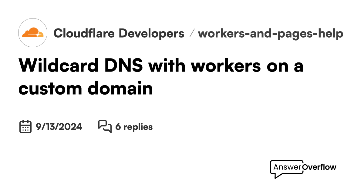Wildcard DNS with workers on a custom domain - Cloudflare Developers