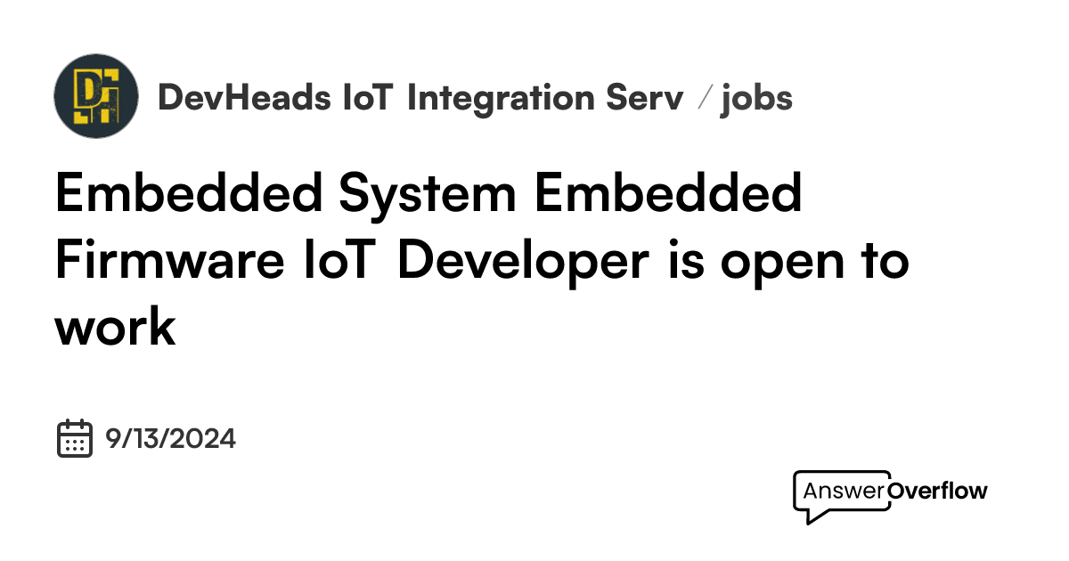 Embedded System | Embedded Firmware | IoT Developer is open to work - DevHeads IoT Integration ...