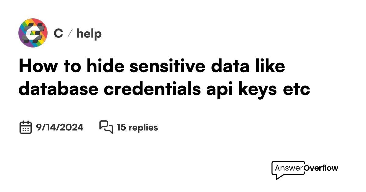 How to hide sensitive data, like database credentials api keys etc - C#