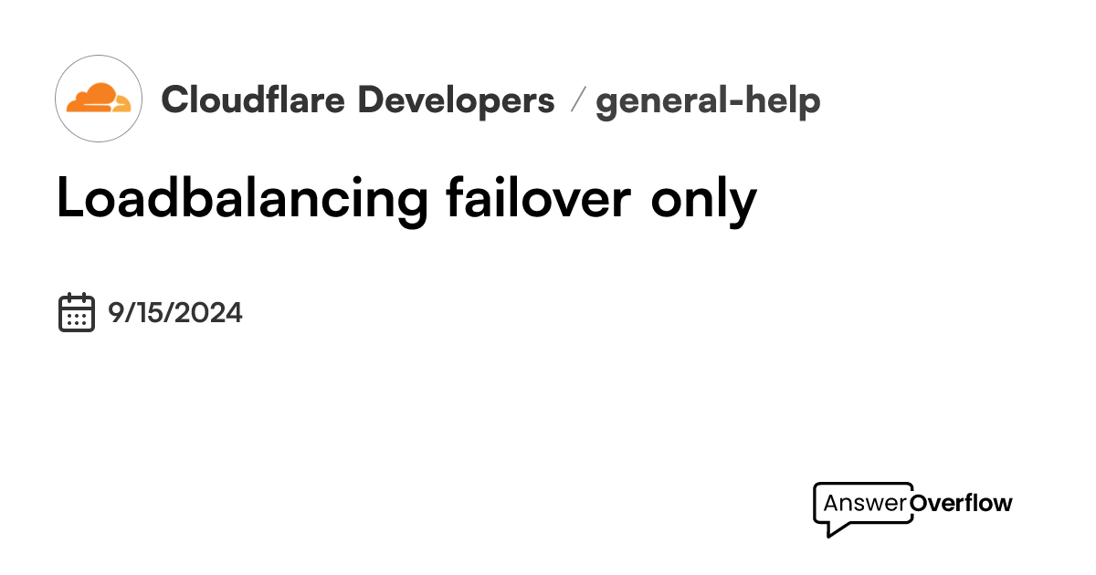 Loadbalancing failover only - Cloudflare Developers