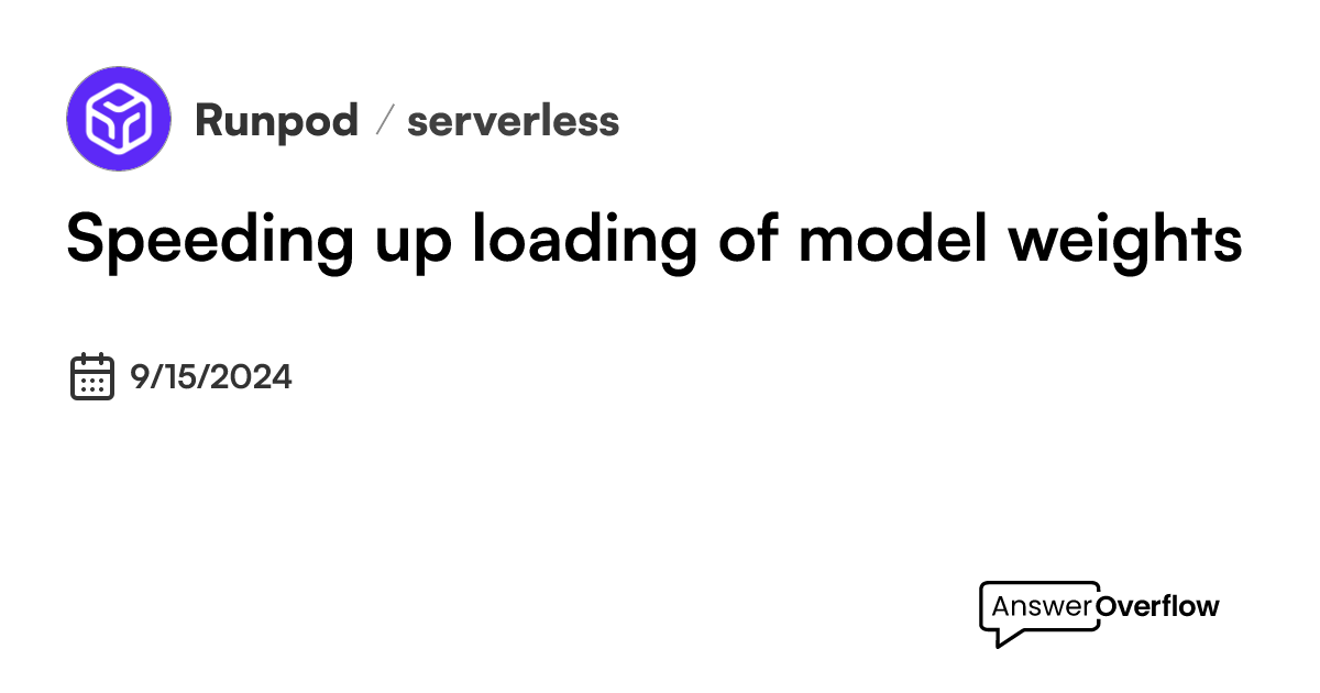 Speeding up loading of model weights - Runpod