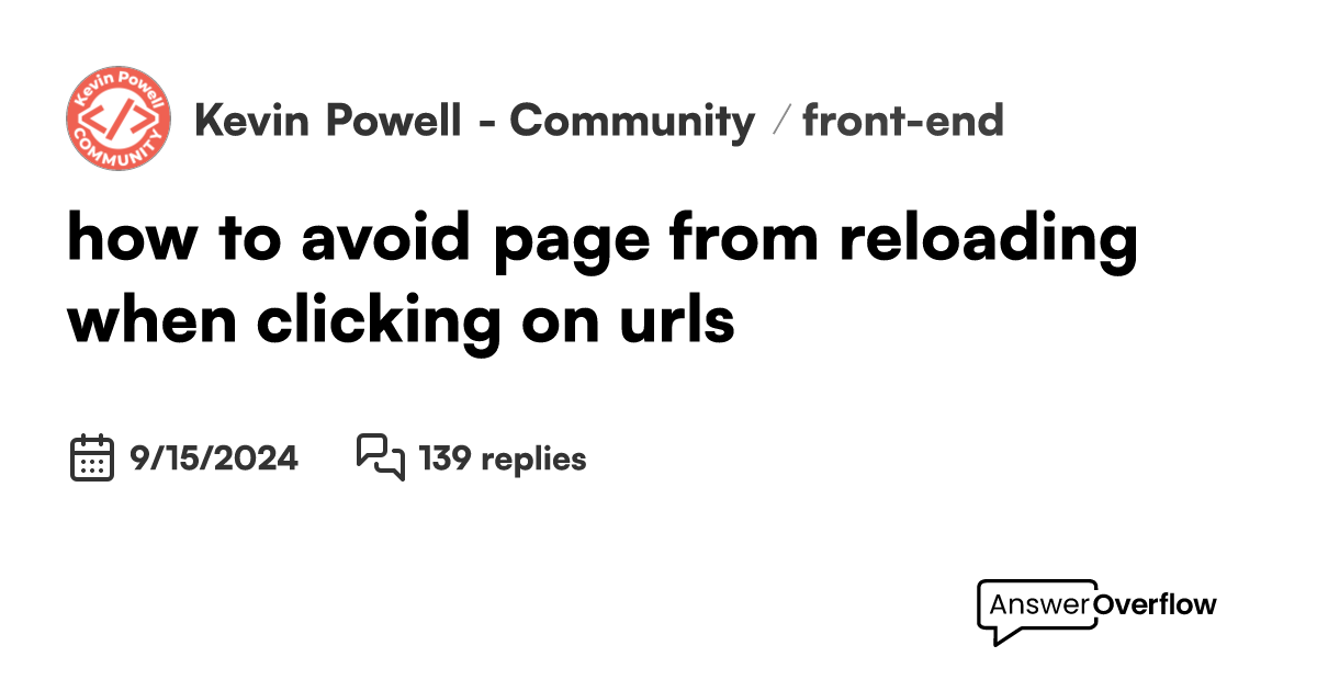 how to avoid page from reloading when clicking on urls - Kevin Powell - Community